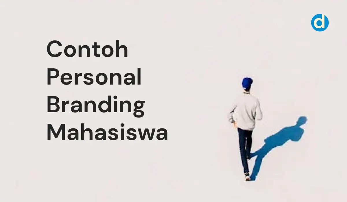 Contoh Personal Branding Mahasiswa (Tips Membuat) - DuniaKampus.id Contoh Personal Branding Mahasiswa (Tips Membuat) - DuniaKampus.id